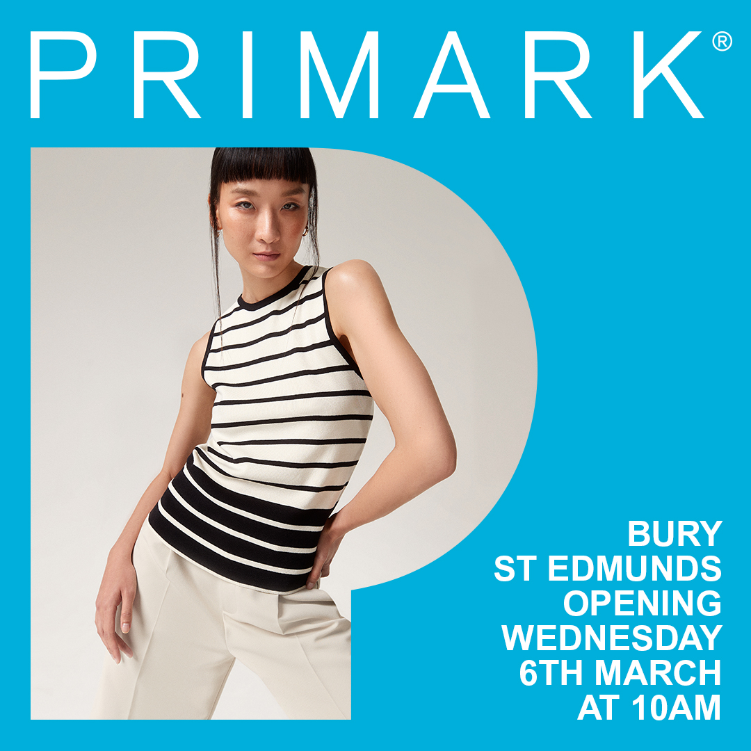 Primark confirms opening date for new Bury St Edmunds store - arc ...